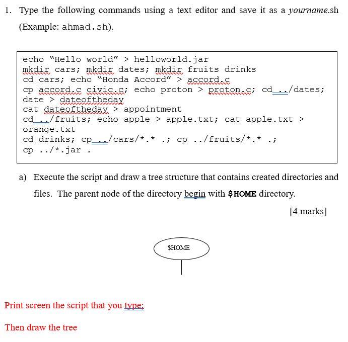Solved 1. Type the following commands using a text editor | Chegg.com