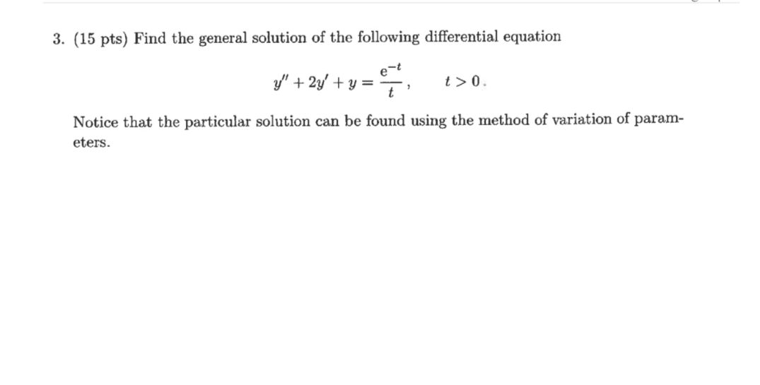 Solved Use The Method Of Variation Of Parameters To Find