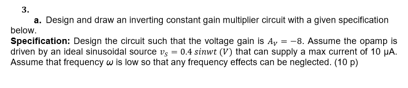 Solved 3. a. Design and draw an inverting constant gain | Chegg.com