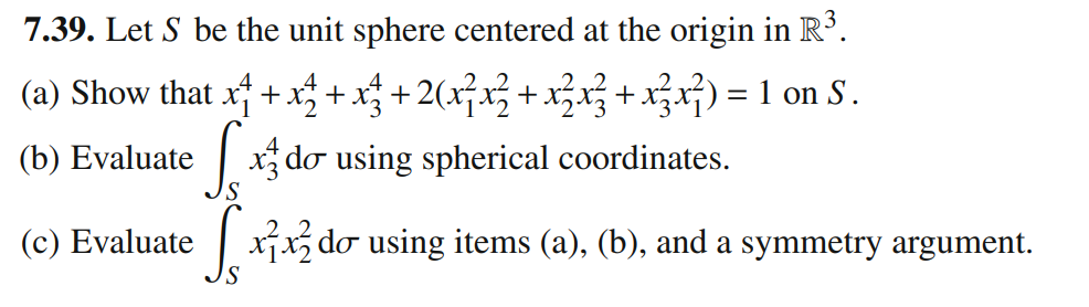 Solved 7.39. ﻿Let S ﻿be the unit sphere centered at the | Chegg.com