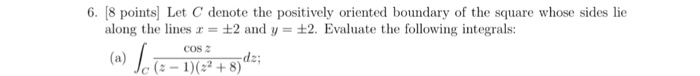 Solved Let C Denote The Positively Oriented Boundary Of The
