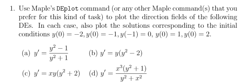 Solved 1. Use Maple's Deplot command (or any other Maple | Chegg.com