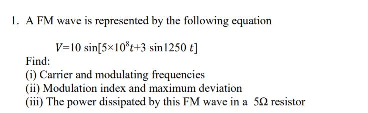 Solved 1. A FM wave is represented by the following equation | Chegg.com