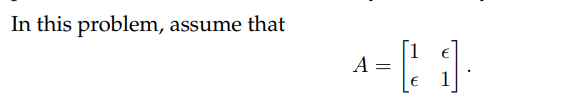 Solved In this problem, assume that 1 € 4 - [41] A = = | Chegg.com