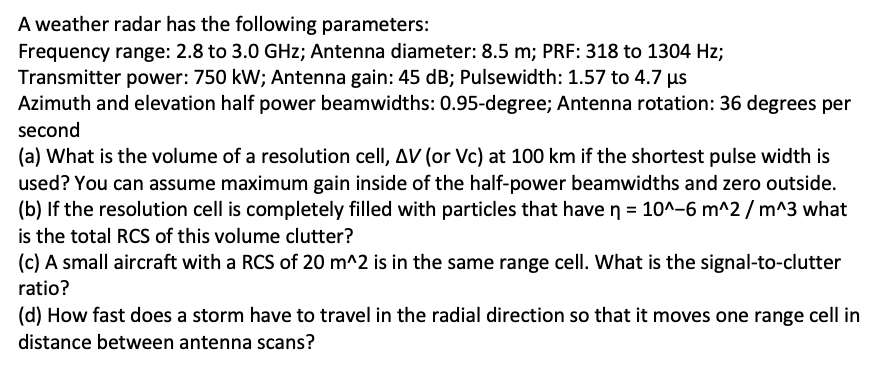 Solved A weather radar has the following parameters: | Chegg.com