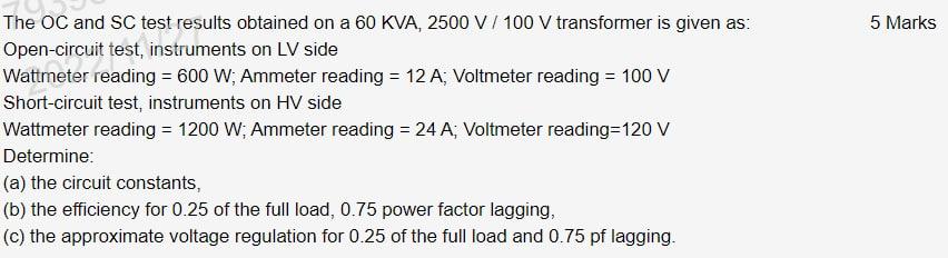 Solved The OC and SC test results obtained on a 60KVA,2500 | Chegg.com