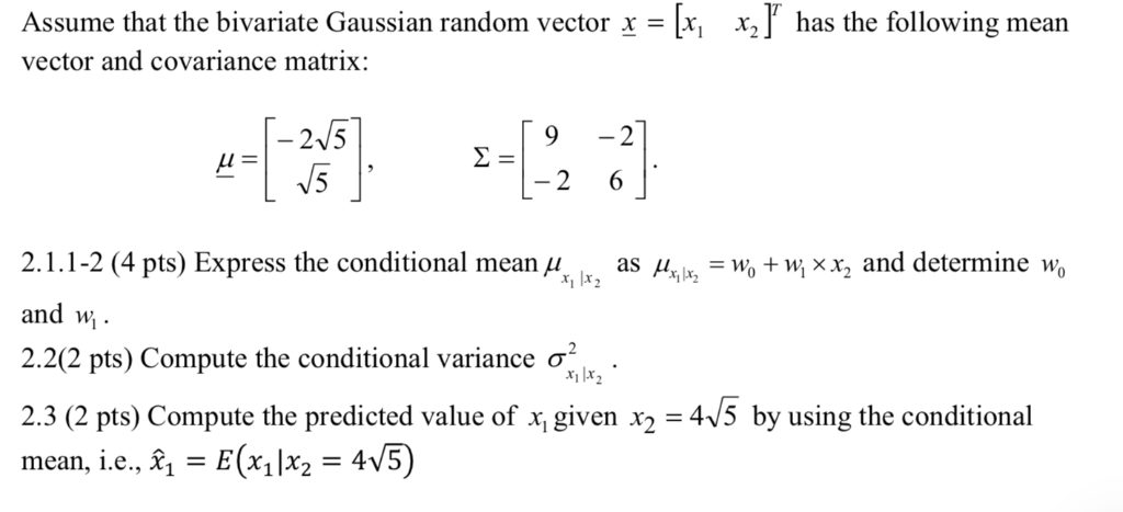 Solved Assume that the bivariate Gaussian random vector x | Chegg.com
