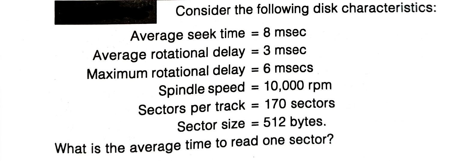 Solved Consider the following disk characteristics: Average | Chegg.com