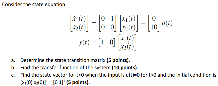 Solved Consider the state equation 13) = 8 ! [] + [].C) y(t) | Chegg.com