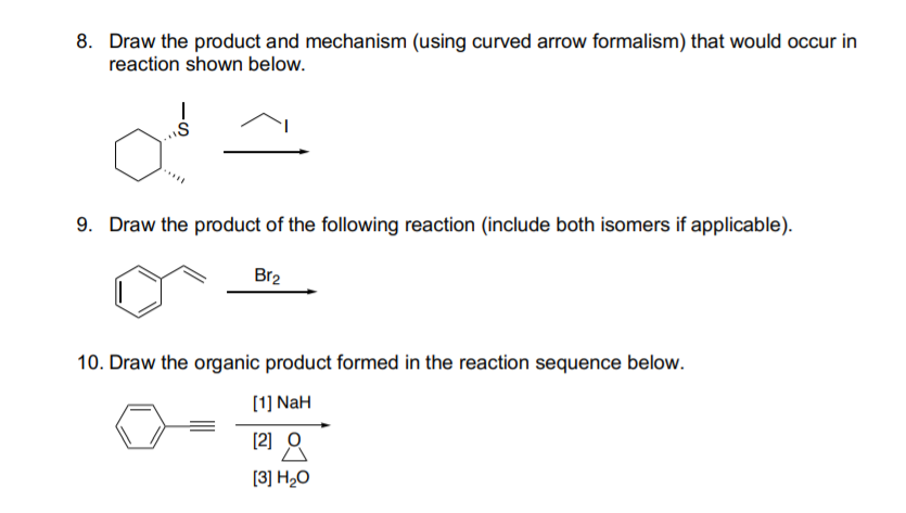 Solved 8. Draw the product and mechanism (using curved arrow | Chegg.com