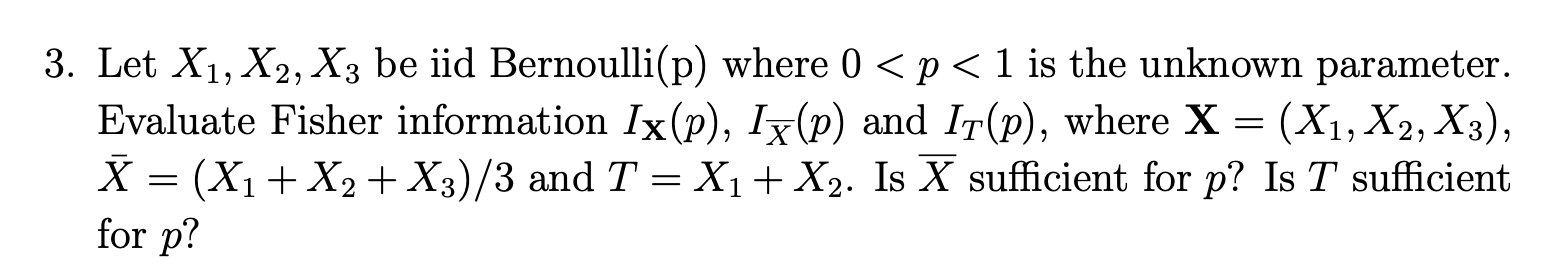 Solved 3 Let X1x2x3 Be Iid Bernoullip Where 0 