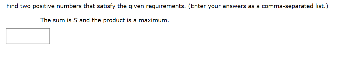 Solved Find two positive numbers that satisfy the given | Chegg.com