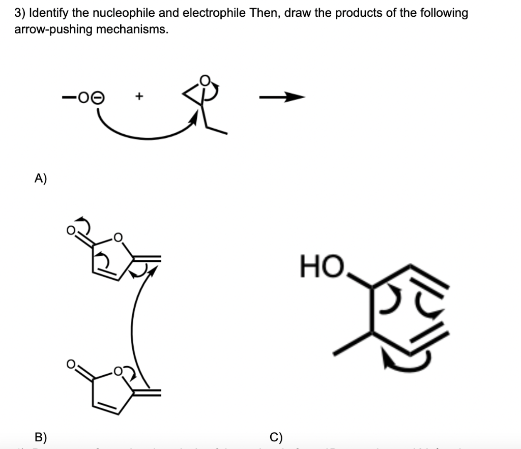 Solved 3) Identify the nucleophile and electrophile Then, | Chegg.com