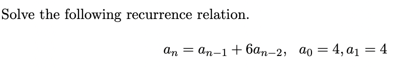 Solved Solve the following recurrence relation. An = An-1 + | Chegg.com