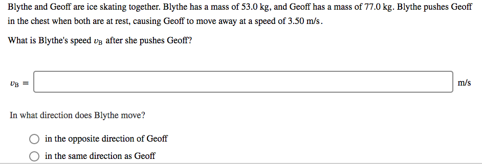 Solved Blythe and Geoff are ice skating together. Blythe has | Chegg.com