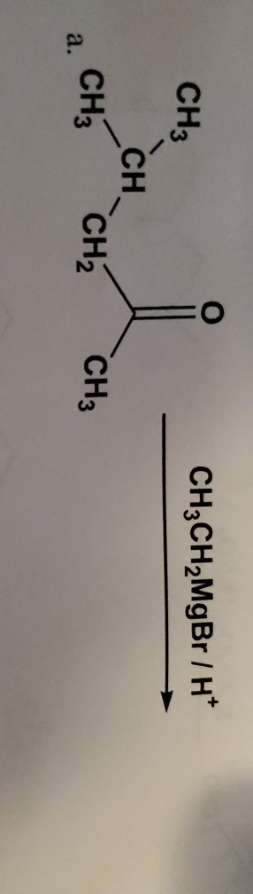 Solved CH3 CH,CH-MgBr / н* CH CH3 CH CH3 a. | Chegg.com