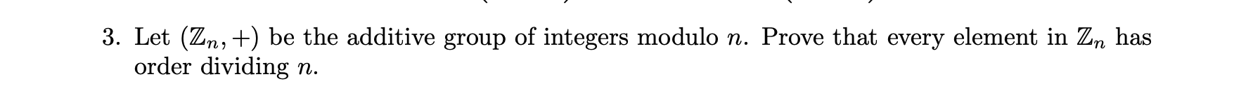 Solved 3. Let (Zn, +) be the additive group of integers | Chegg.com