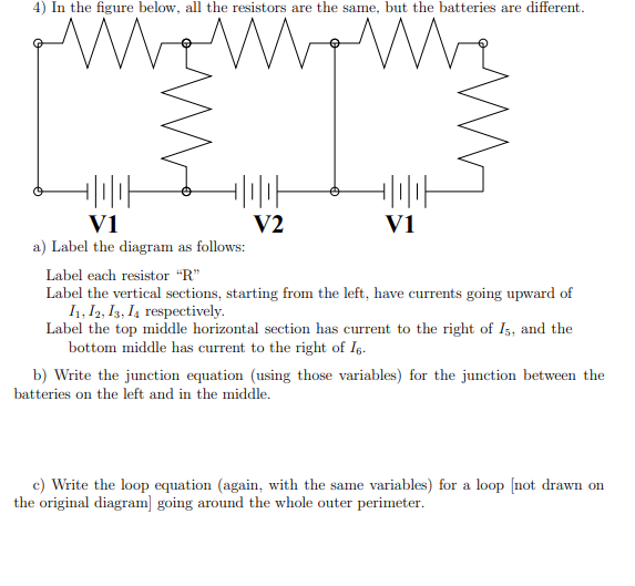 Solved a) Label the diagram as follows: Label each resistor | Chegg.com