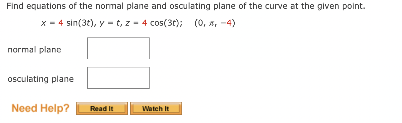 Solved Find equations of the normal plane and osculating | Chegg.com