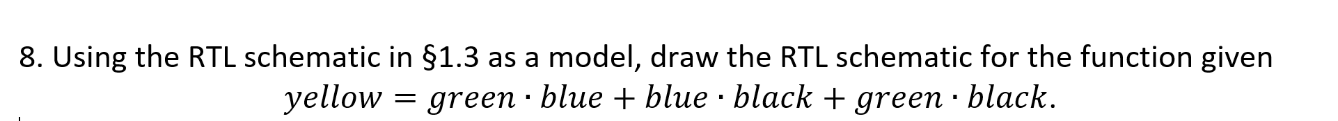 Solved 8. Using the RTL schematic in $1.3 as a model, draw | Chegg.com