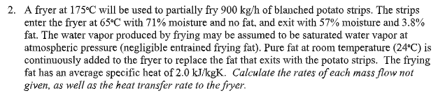 Solved 2. A fryer at 175°C will be used to partially fry 900 | Chegg.com