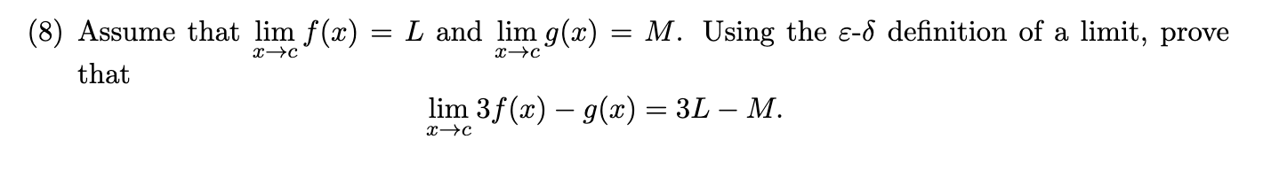 Solved = = -> >C (8) Assume that lim f(x) = L and lim g(x) | Chegg.com