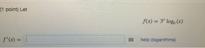 Solved (1 point) Let f(x) = 3x log (x) help (logarithms) | Chegg.com