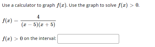 Solved Use a calculator to graph f(x). Use the graph to | Chegg.com