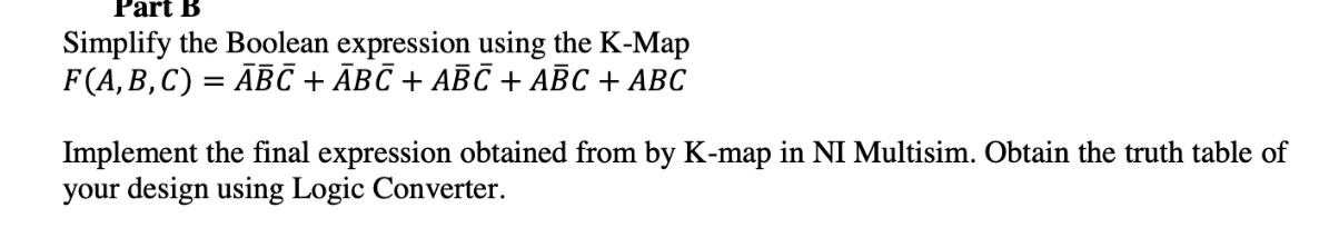Solved F(A,B,C)=AˉBˉCˉ+AˉBCˉ+ABˉCˉ+ABˉC+ABC Implement the | Chegg.com