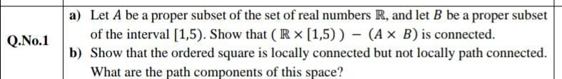 Solved Q.No.1 a) Let A be a proper subset of the set of real | Chegg.com