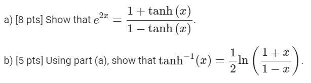 Solved a) [8 pts] Show that e21 = 1+tanh (2) 1- tanh (3) b) | Chegg.com