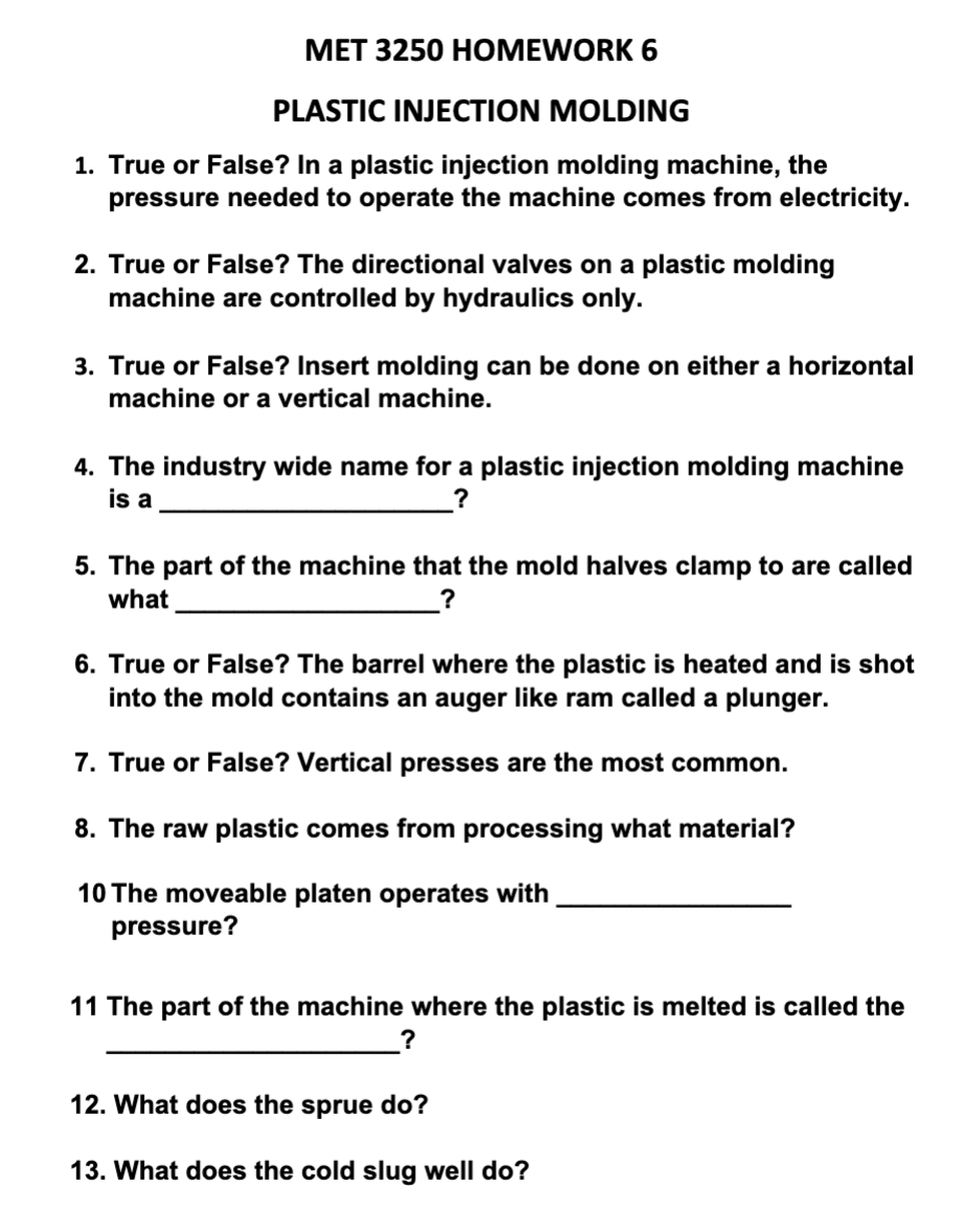 Solved 1. True or False? In a plastic injection molding | Chegg.com