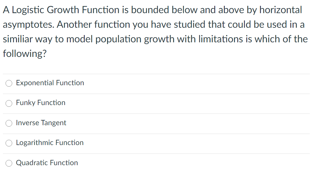 Solved A Logistic Growth Function is bounded below and above | Chegg.com
