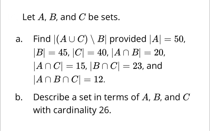 Solved Let A, B, and C be sets. a. Find |(AUC) Bl provided | Chegg.com