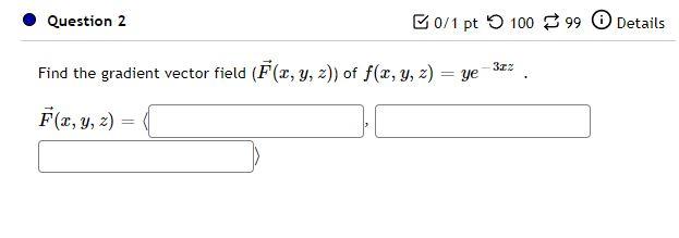 Solved Find the gradient vector field (F(x,y,z)) of | Chegg.com
