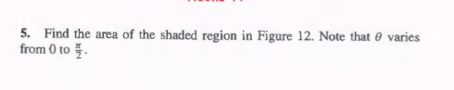 Solved 5. Find the area of the shaded region in Figure 12. | Chegg.com