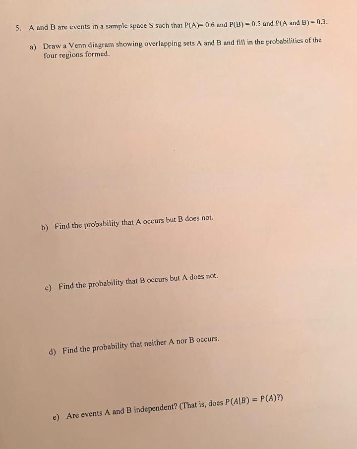 Solved 5. A and B are events in a sample space S such that | Chegg.com