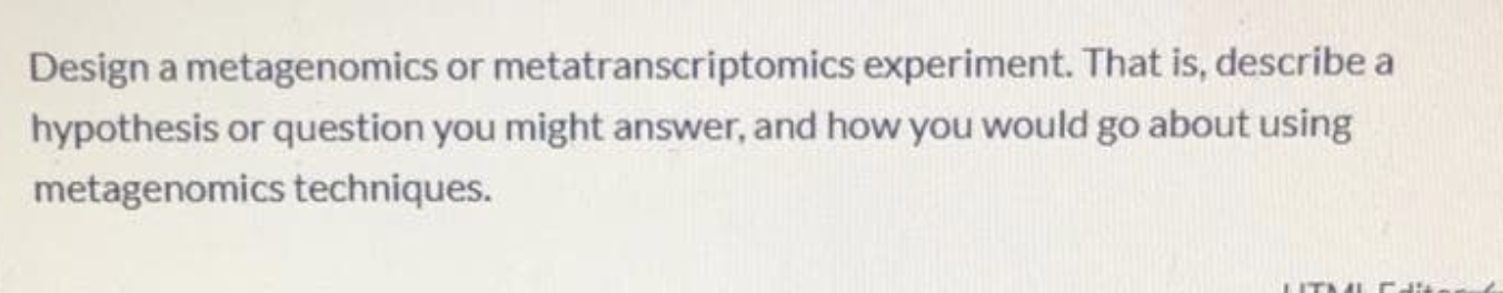 Solved Design a metagenomics or metatranscriptomics | Chegg.com