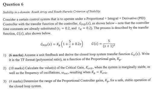 Solved 5 Question 6 Stability in s-domain: Routh Array and | Chegg.com