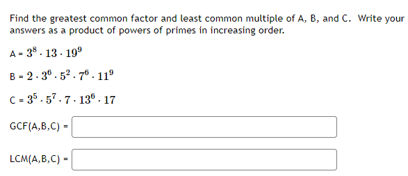 Solved Find the greatest common factor and least common | Chegg.com
