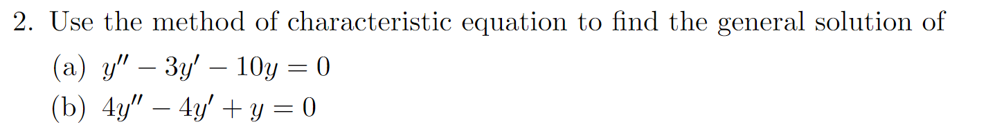 Solved 2. Use the method of characteristic equation to find | Chegg.com