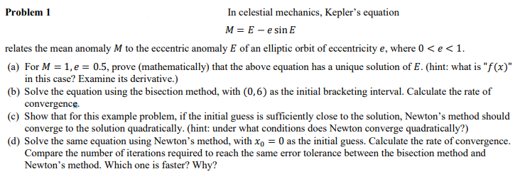 Solved Problem 1 In celestial mechanics, Kepler's equation | Chegg.com