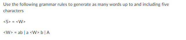 Use the following grammar rules to generate as many | Chegg.com