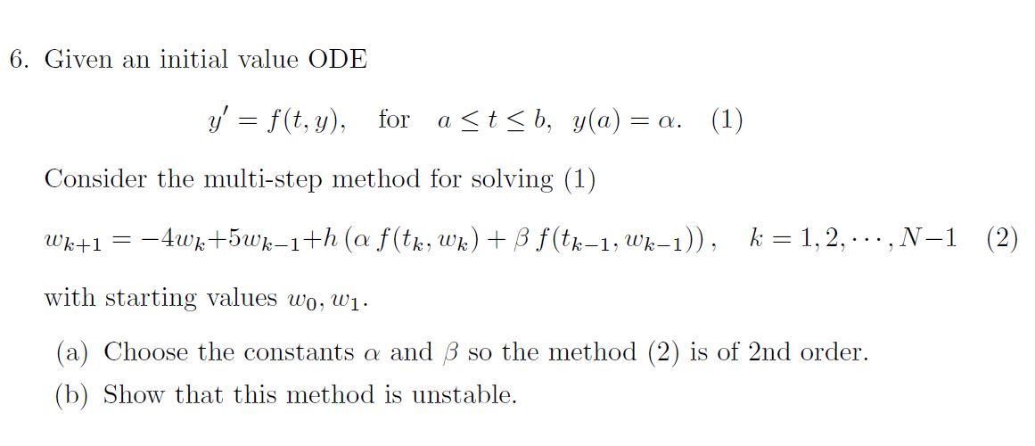 Solved 6. Given an initial value ODE y' = f(t, y), for a | Chegg.com