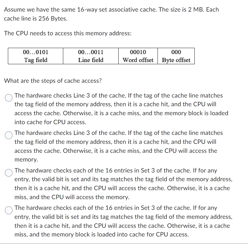 Solved Assume we have the same 16-way set associative cache. | Chegg.com