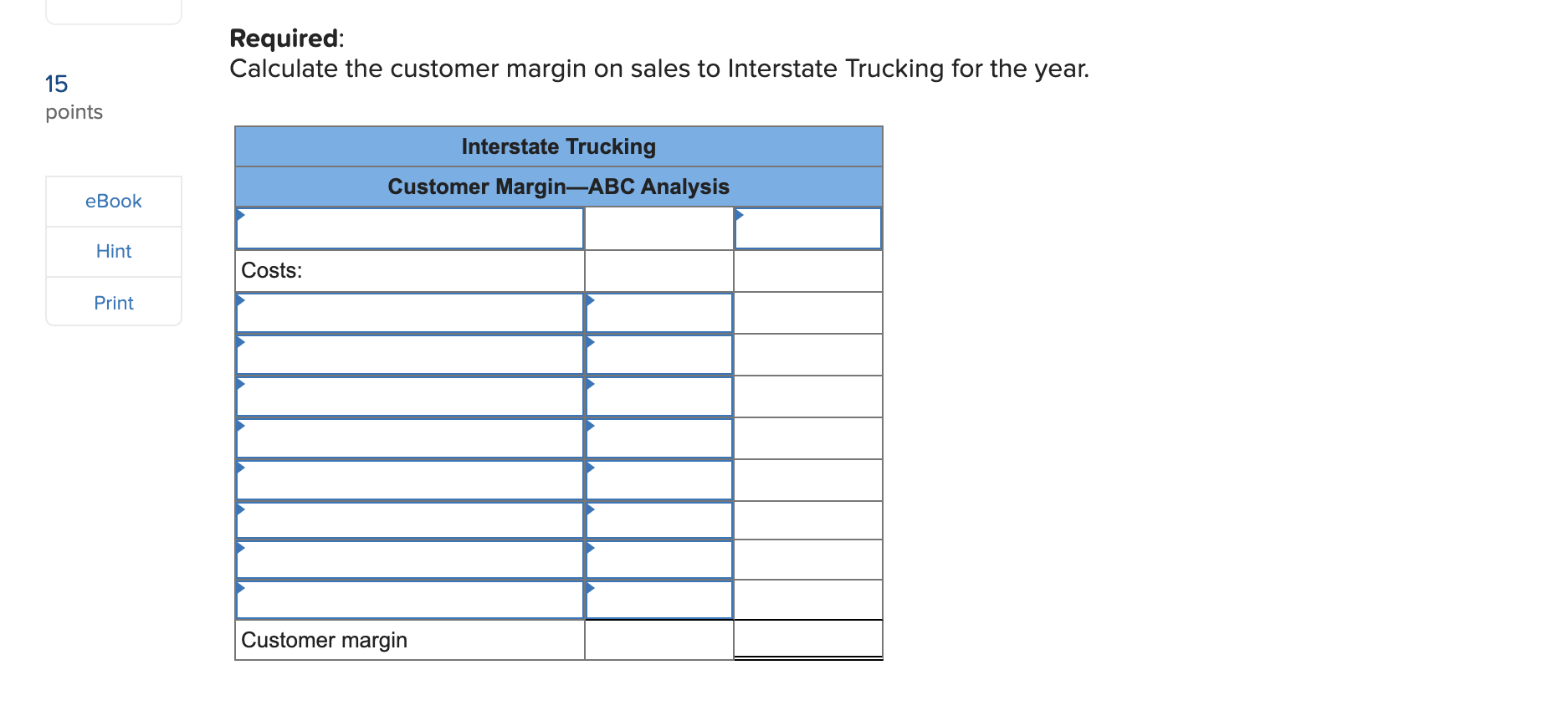 Solved Required: Calculate the customer margin on sales to | Chegg.com