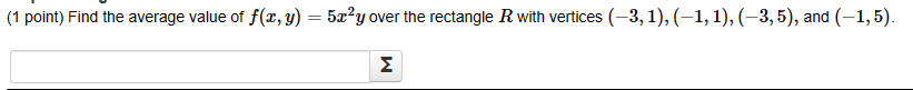 Solved (1 point) Find the average value of f(x,y)=5x2y over | Chegg.com