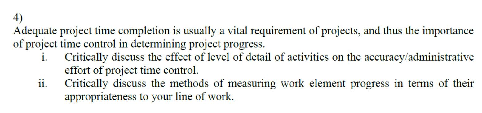 Solved 4) Adequate project time completion is usually a | Chegg.com