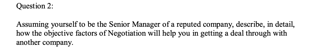 Solved Question 2: Assuming yourself to be the Senior | Chegg.com