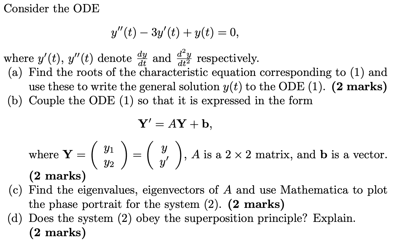 Solved Consider the ODE = dt2 y"(t) – 3y' (t) + y(t) = 0, | Chegg.com